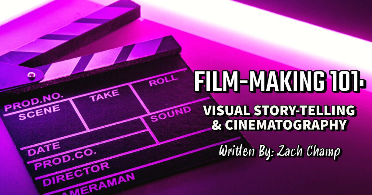 📽 FILM-MAKING 101: VISUAL STORYTELLING & CINEMATOGRAPHY 📽 – INSPIREART ...