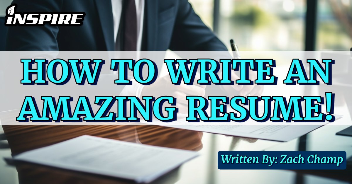 HOW TO WRITE AN AMAZING RESUME! – INSPIREART&CULTURE